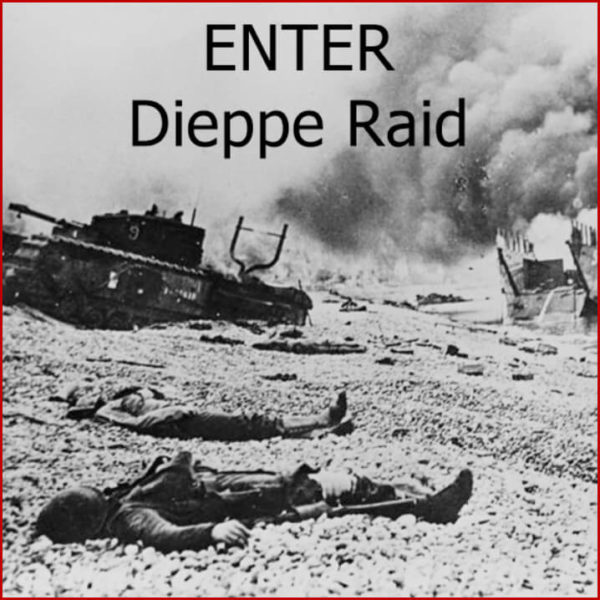 Dieppe Raid (Virtual Tour) | VALOUR CANADA